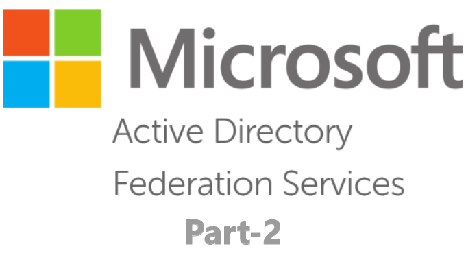 Active Directory Federation Service Part-2 | Microsoft Deep Learn